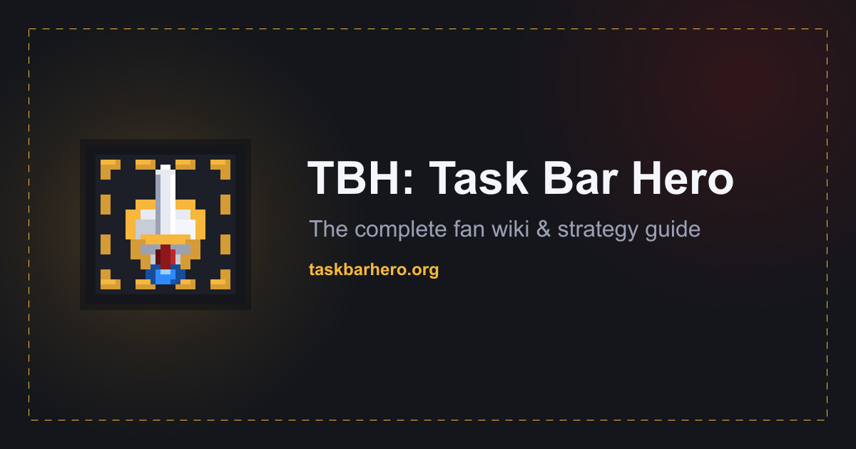 Wiki TBH: Task Bar Hero — Hướng dẫn, Tier List, Hero & Vật phẩm